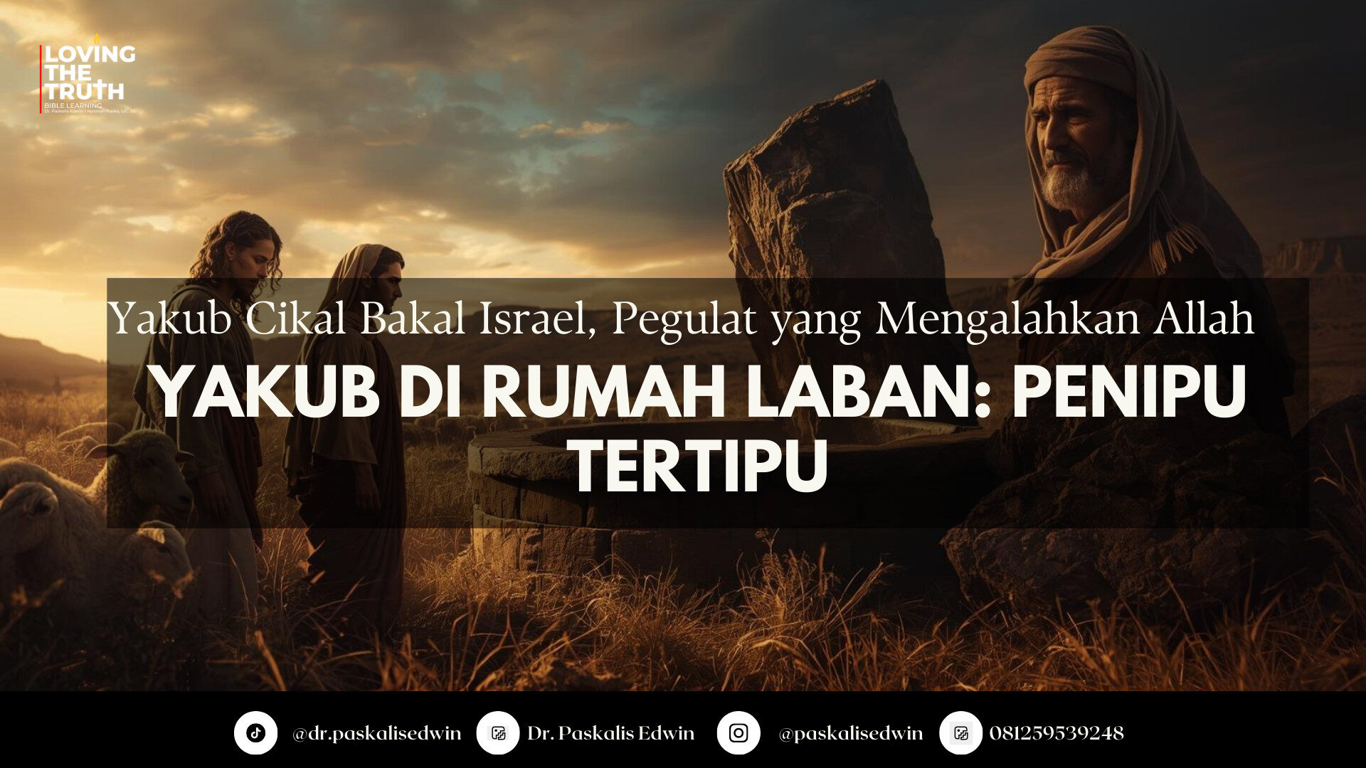 4 Yakub Di Rumah Laban: Penipu Tertipu (Kej 29 - 30) - Online Course LTT